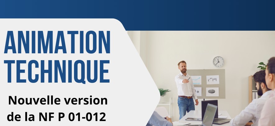 Animation technique du 24 janvier 2024 : Evolution de la norme NF P01-012 » CESAME